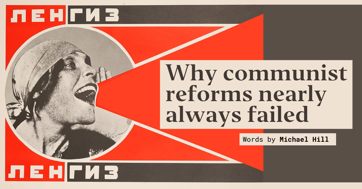 Why Communist reforms nearly always failed - Works in Progress Magazine